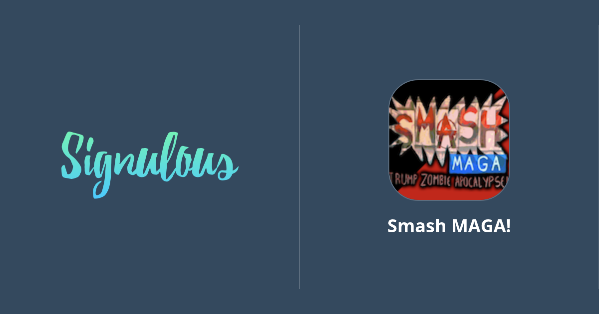 Signulous – Sign and install Smash MAGA! using Signulous